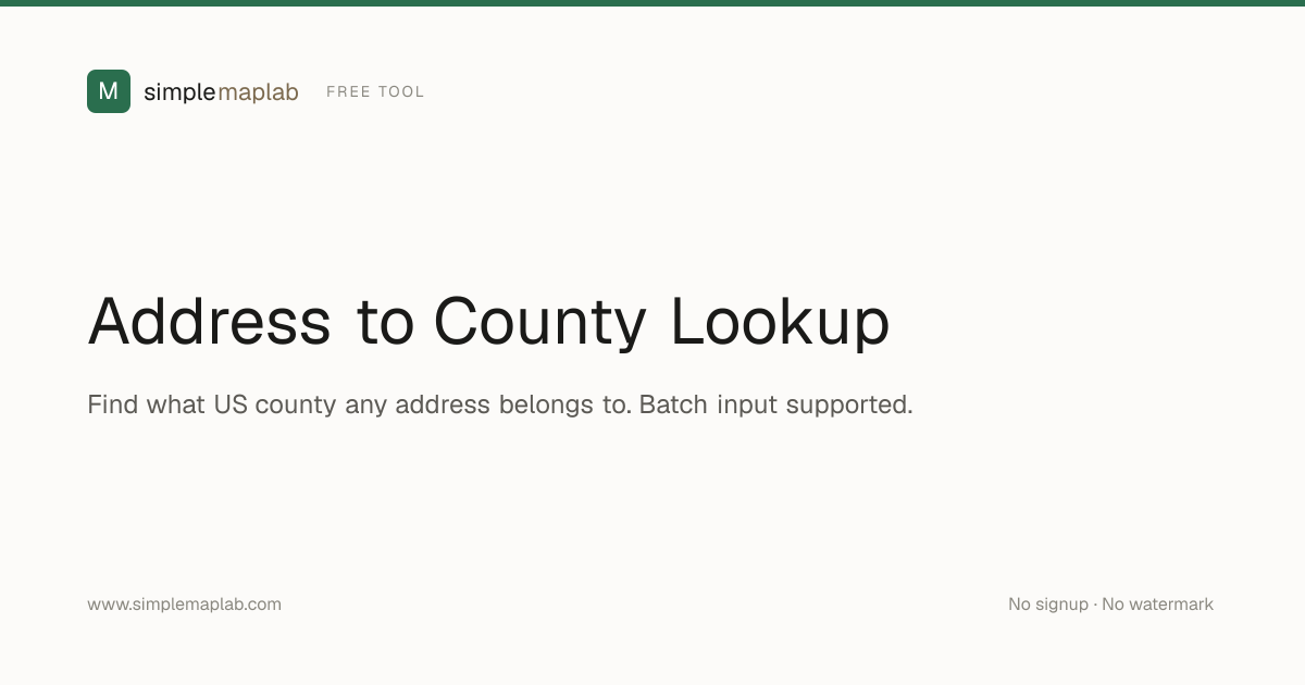 Address to County Lookup — Find What County an Address Is In | SimpleMapLab