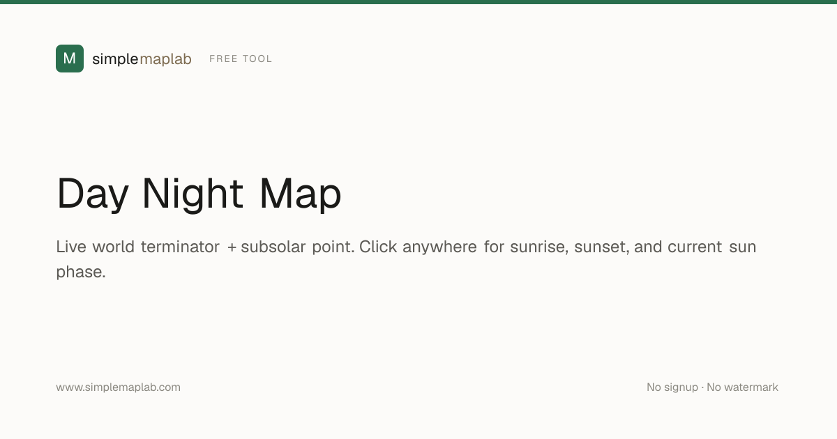 Day Night Map — Live World Terminator and Subsolar Point | SimpleMapLab