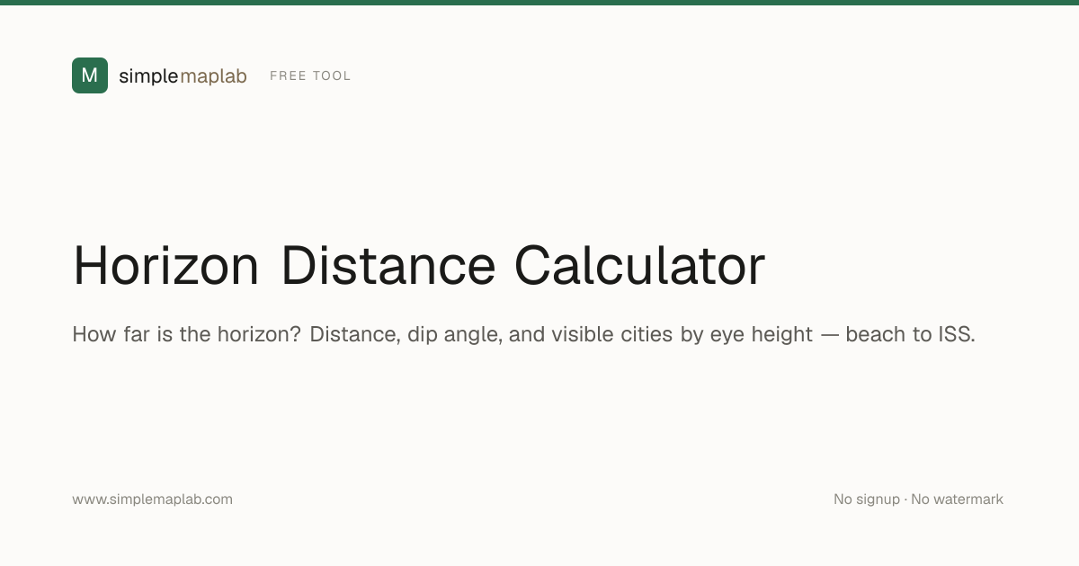 Horizon Distance Calculator — How Far Can You See? Free Tool | SimpleMapLab