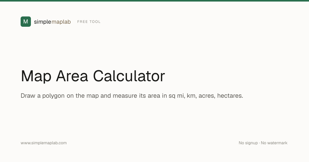 Map Area Calculator — Measure Area by Drawing on a Map | SimpleMapLab